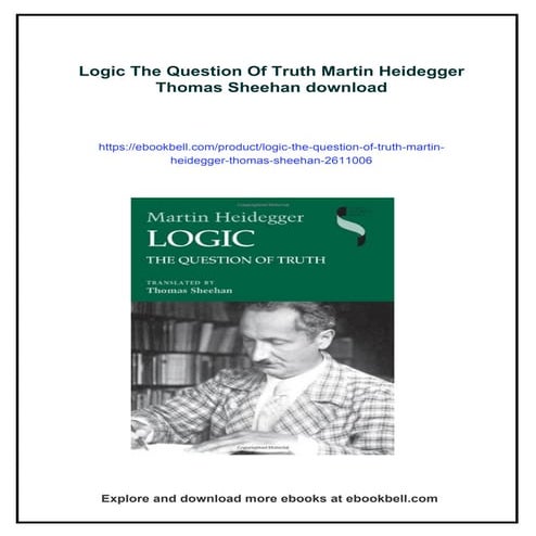 Logic The Question Of Truth Martin Heidegger Thomas Sheehan | PDF