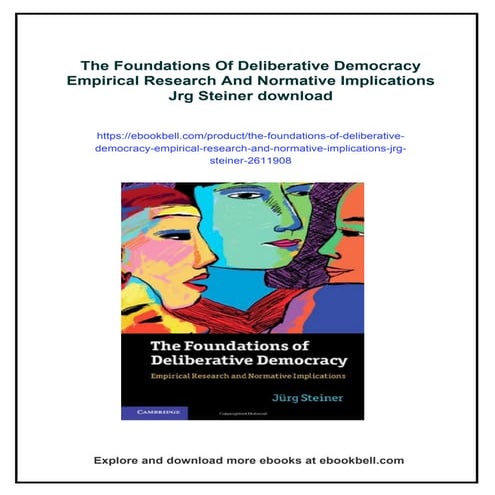 The Foundations Of Deliberative Democracy Empirical Research And Normative Implications Jrg ...