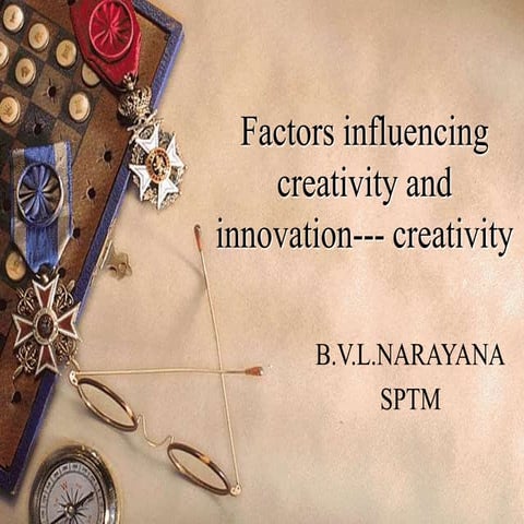 factors influencing creativity | PPT