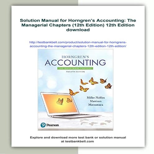 Solution Manual for Horngren’s Accounting: The Managerial Chapters (12th Edition) 12th Edition | PDF