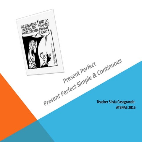uso do presente perfeito e continuo no ingles | PPT