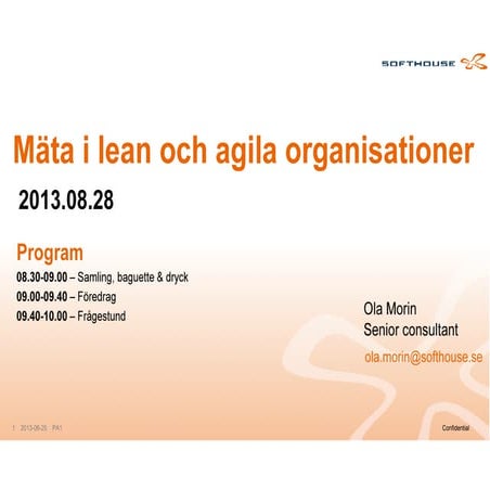 Mäta Lean/Agile organisationer @ Softhouse frukostseminarium 2013-08-26 | PPT