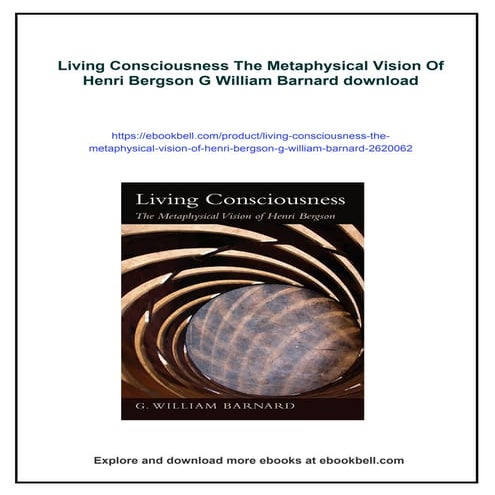 Living Consciousness The Metaphysical Vision Of Henri Bergson G William ...