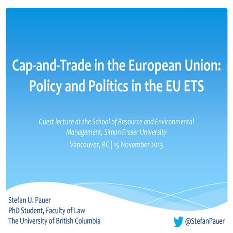Cap-and-Trade in the European Union: Policy and Politics in the EU ETS ...
