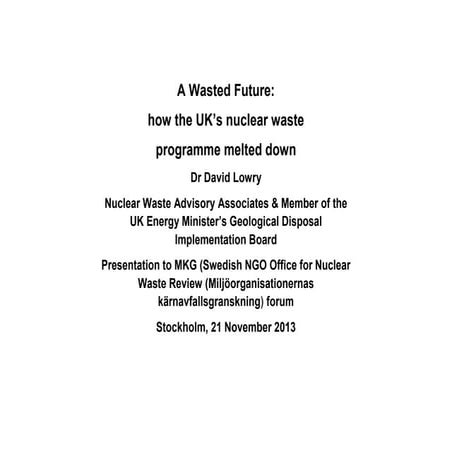 A Wasted Future: how the UK’s nuclear waste programme melted down | PDF