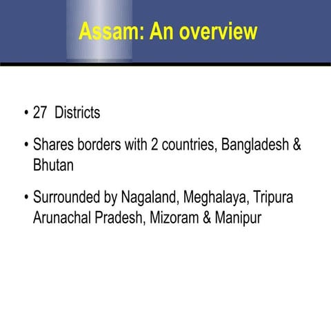 Assam , an overview | PPT
