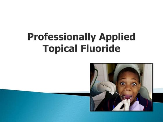 Topical fluorides in dentistry | PPTX | Dental Health | Diseases and Conditions