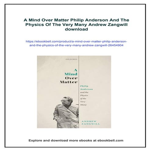 A Mind Over Matter Philip Anderson And The Physics Of The Very Many ...