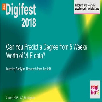 Can you predict a degree from five weeks' worth of VLE data? Learning analytics research from ...