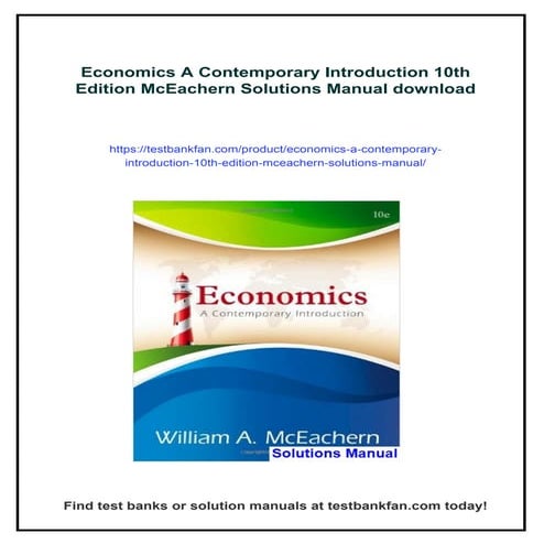 Economics A Contemporary Introduction 10th Edition McEachern Solutions ...