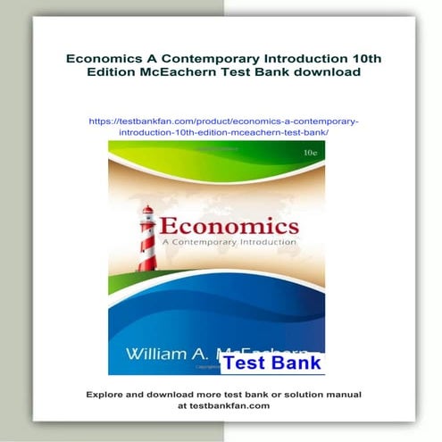 Economics A Contemporary Introduction 10th Edition McEachern Test Bank ...