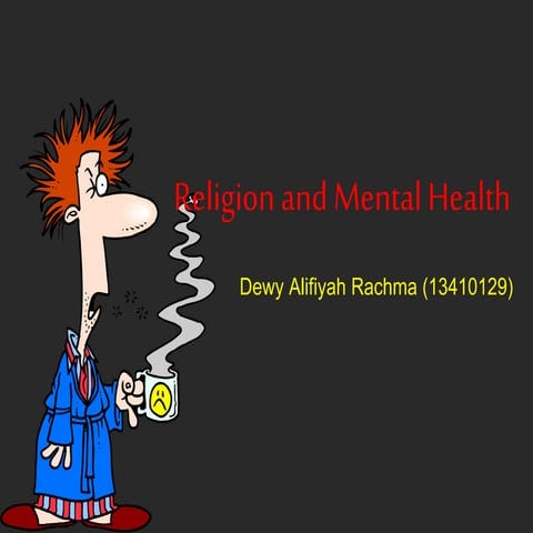 13410129 dewy alifiyah rachma religion and mental health | PPTX