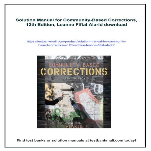 Solution Manual for Community-Based Corrections, 12th Edition, Leanne Fiftal Alarid | PDF