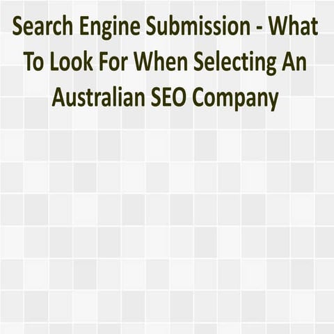 Search Engine Submission - What To Look For When Selecting An ...