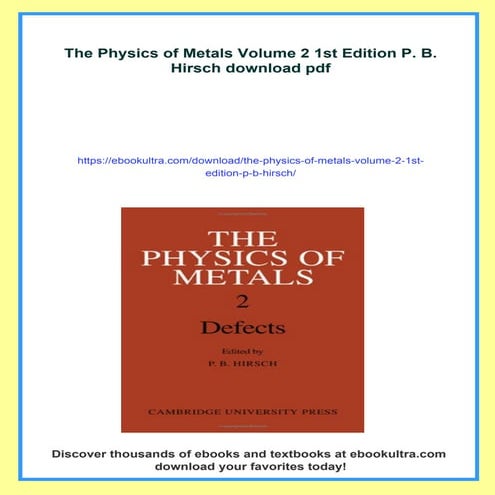 The Physics of Metals Volume 2 1st Edition P. B. Hirsch | PDF