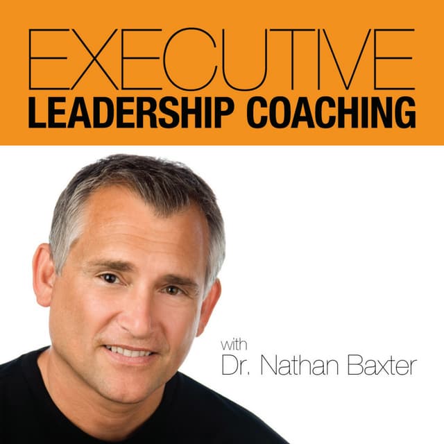 Executive Leadership Coaching with Dr Nathan Baxter | PDF | Insurance | Personal Finance