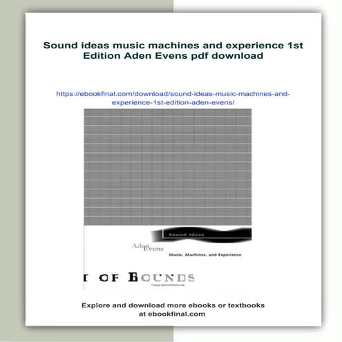 Sound ideas music machines and experience 1st Edition Aden Evens | PDF