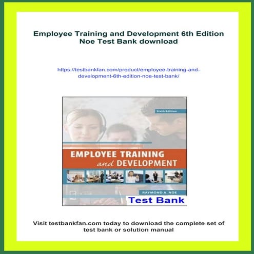 Employee Training and Development 6th Edition Noe Test Bank | PDF