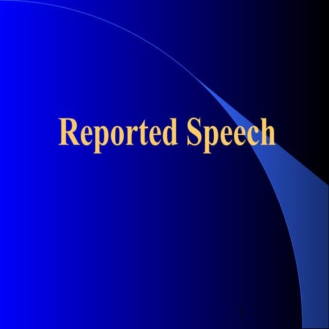35 SEC 3 REPORTED SPEECH GRAMMAR EXPLANATION AND DRILLS.pptx