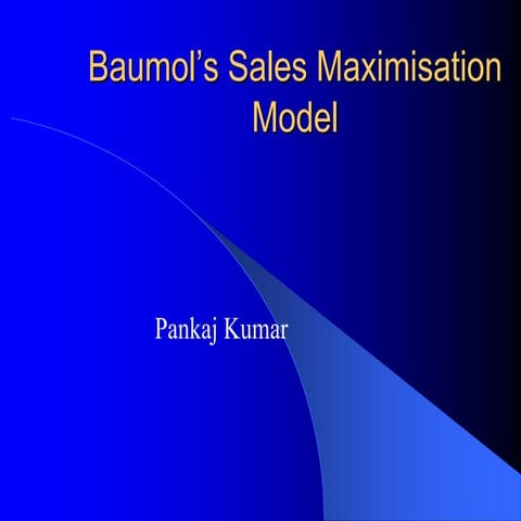 Baumol’s theory of sales maximisation | PPSX