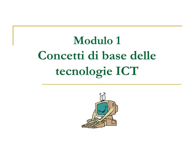 Ecdl Modulo 1 Concetti Di Base Della Tecnologia Dell Informazione Ppt