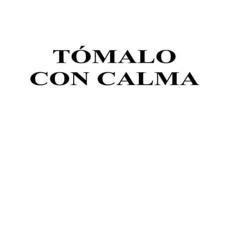 tomalo-con-calma | DOCX | Religion & Spirituality