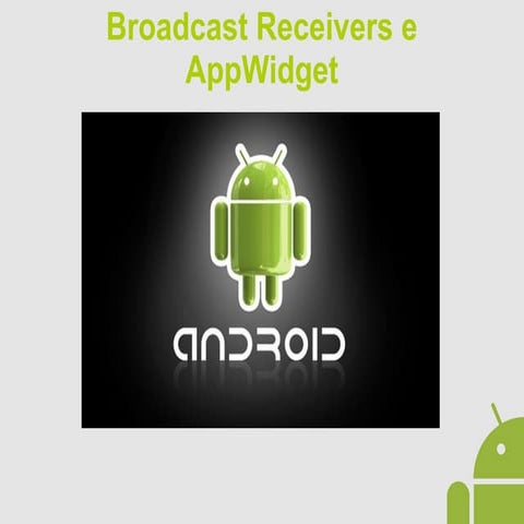 Android App Development - 13 Broadcast receivers and app widgets | PPT