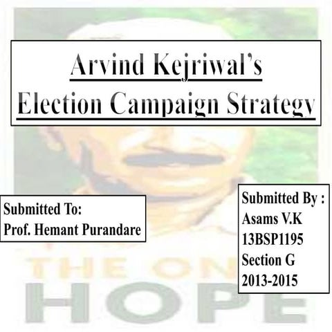 Communication Strategy of Arvind Kejriwal | PPTX