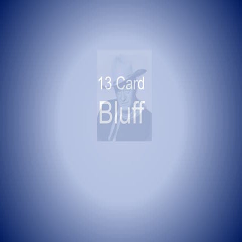 13 card bluff m | PPT