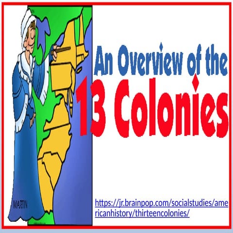 The 13 Colonies and the Birth of the United States: History and ...