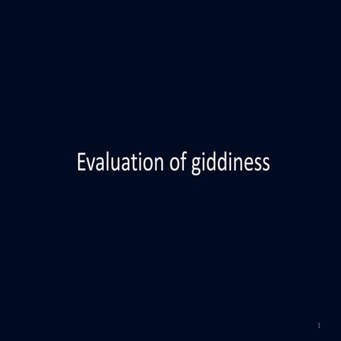 13 eval of giddiness | PPTX
