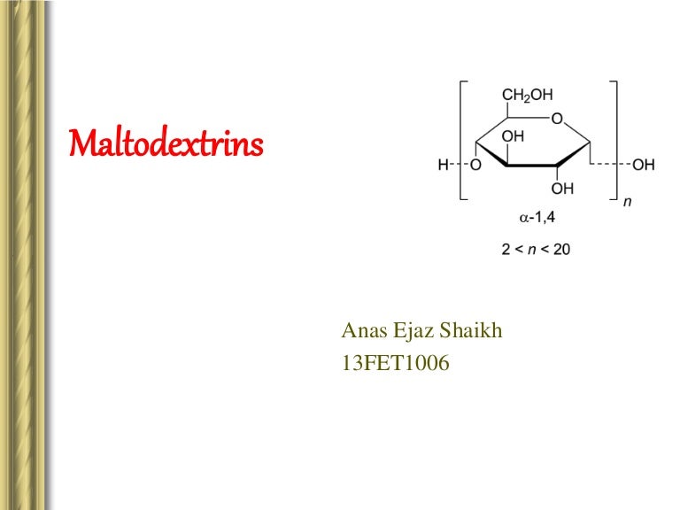 Maltodextrins