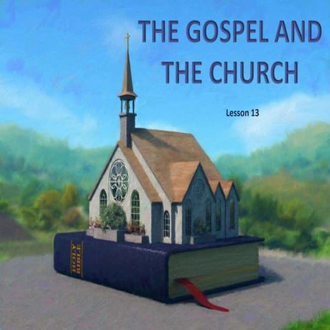13 the gospel and the church | PPT