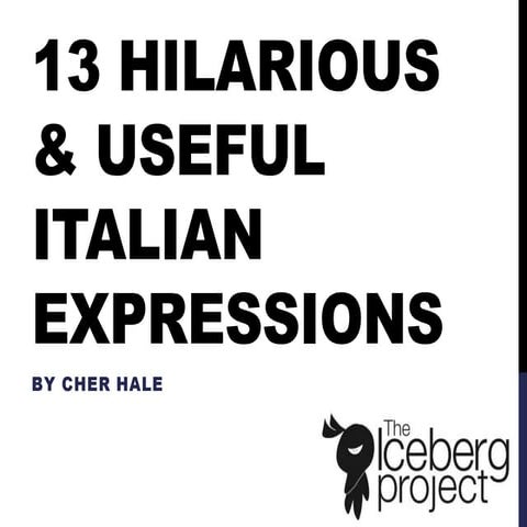 13 hilarious & useful italian expressions | PPTX