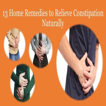 13 home remedies to relieve constipation naturally | PPTX