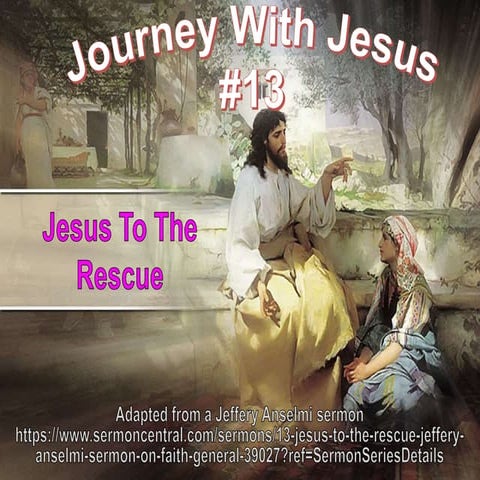 13 Jesus To The Rescue | PPTX | Christianity | Religion & Spirituality