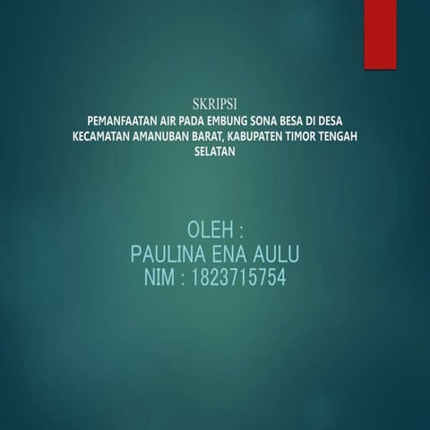 PEMANFAATAN AIR PADA EMBUNG SONA BESA .pptx