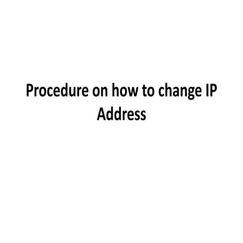 Procedure on how to change IP Address DEPED HS.pptx