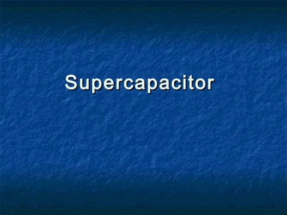 presentation on SUPERCAPACITOR | PPTX | Chemistry | Science