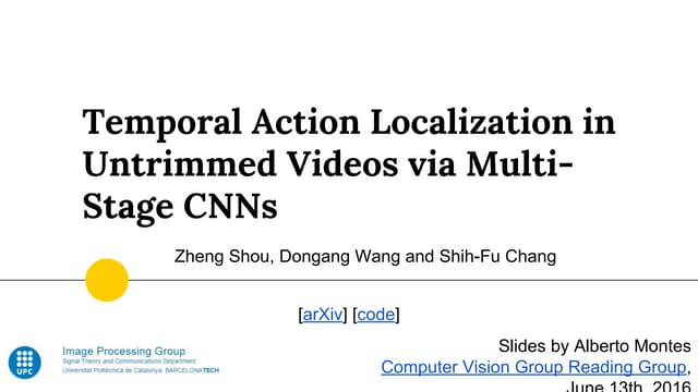 Temporal Action Localization In Untrimmed Videos Via Multi Stage Cnns Ppt