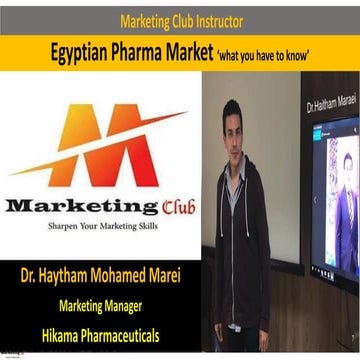 13th Cairo marketing Club (Egyptian Pharma Market ) by Dr.Haytham Marei | PPT