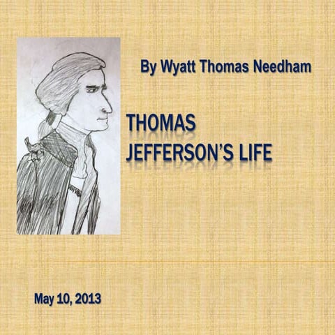 13 thomas jeffersons life | PPTX