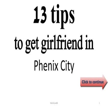 13 tips to get girlfriend in phenix city | PPT