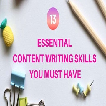 13 ESSENTIAL CONTENT WRITING SKILLS | PPT