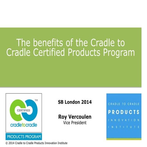 Roy Vercoulen, The Benefits of the C2C Certified Products Program ...