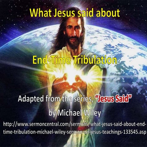 What Jesus said about End-Time Tribulation | PPTX