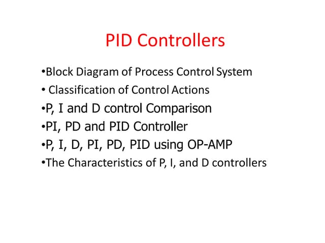 PID controller, P, I and D control Comparison PI, PD and PID Controller ... PID controller, P, I and D control Comparison PI, PD and PID Controller ...