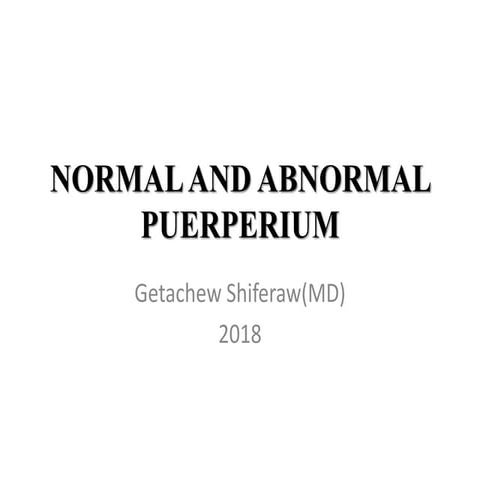14.NORMAL. AND ABNORMAL PUERPERIUM (2).pptx | Pregnancy | Reproductive ...
