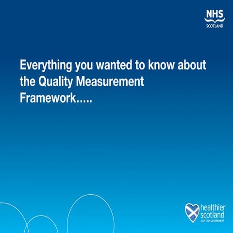 Everything You Wanted to Know About the Quality Measurement Framework | PPT