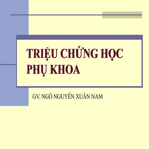 KHÁM PHỤ KHOA cho sinh viên Y trong đại học | PPTX